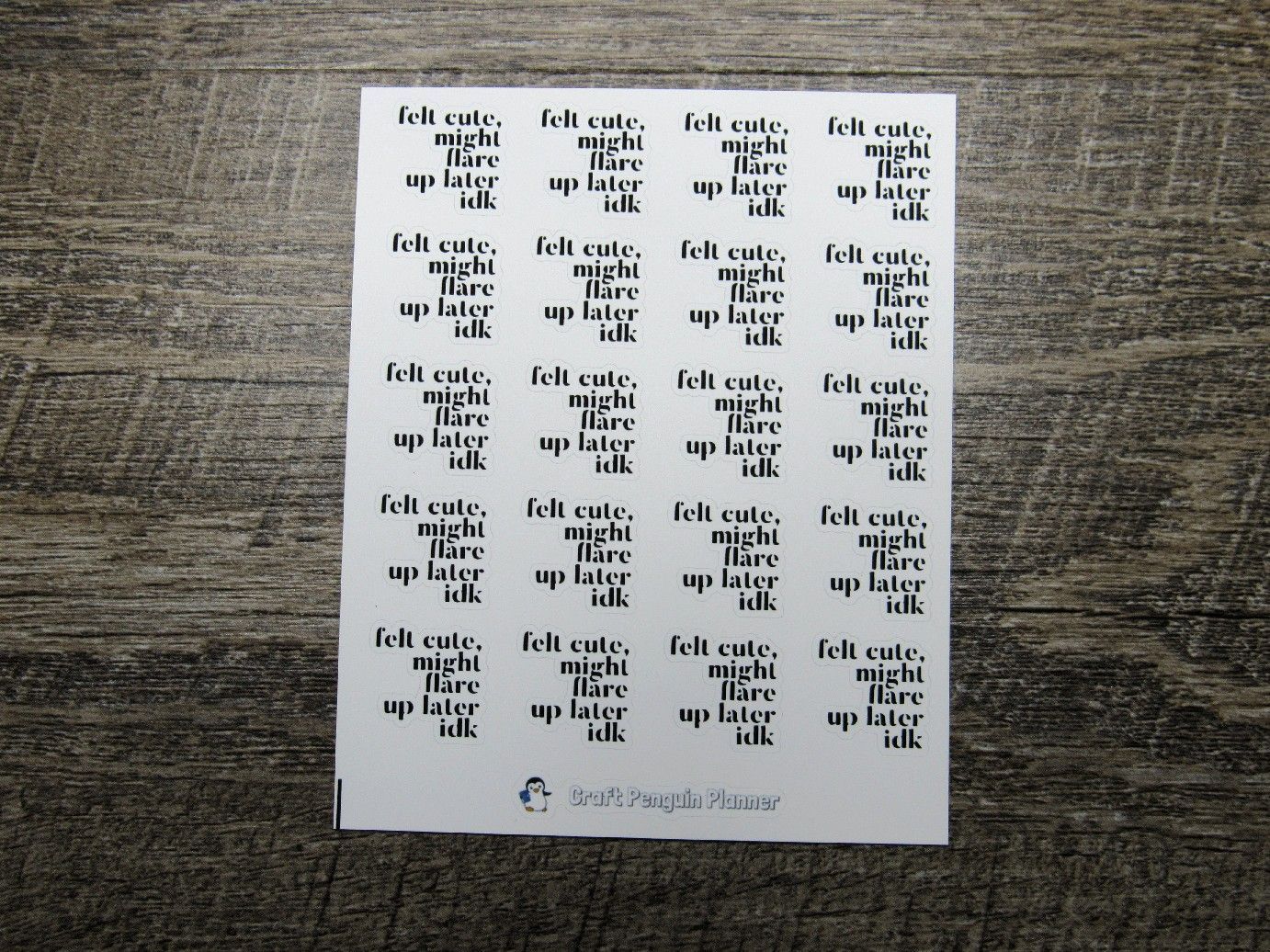 Felt Cute, Might Flare Up Quote – Craft Penguin Planner